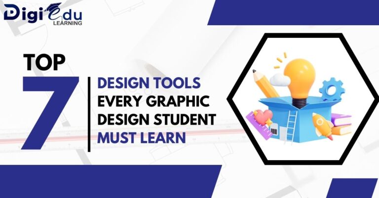 Top 7 Design Tools Every Graphic Design Student Must Learn